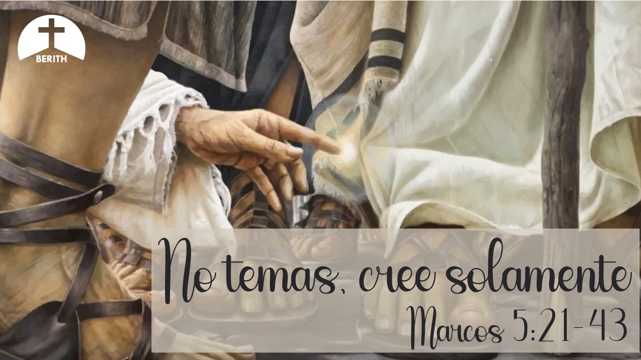 No temas cree solamente - Berith