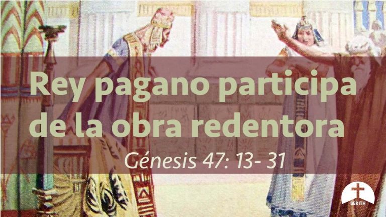 Rey pagano participa de la obra redentora - Berith