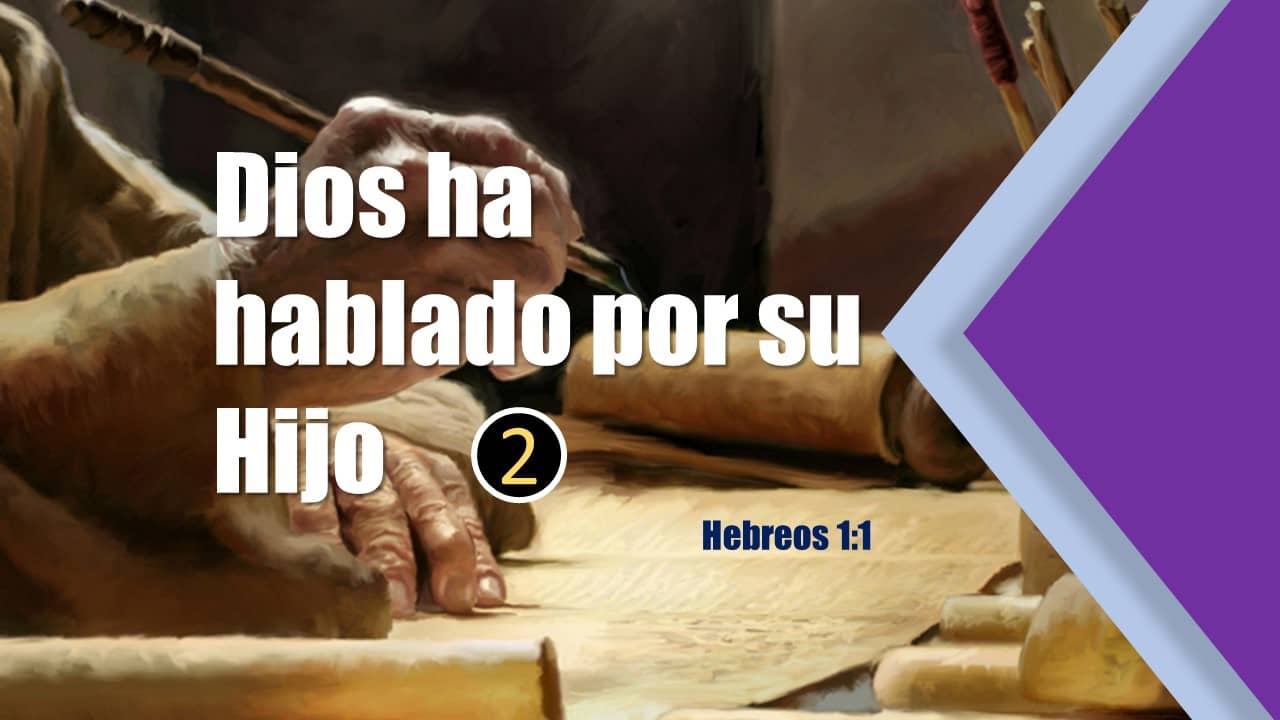 Dios ha hablado por su Hijo (Parte 2)- Hebreos 1:1 - Berith