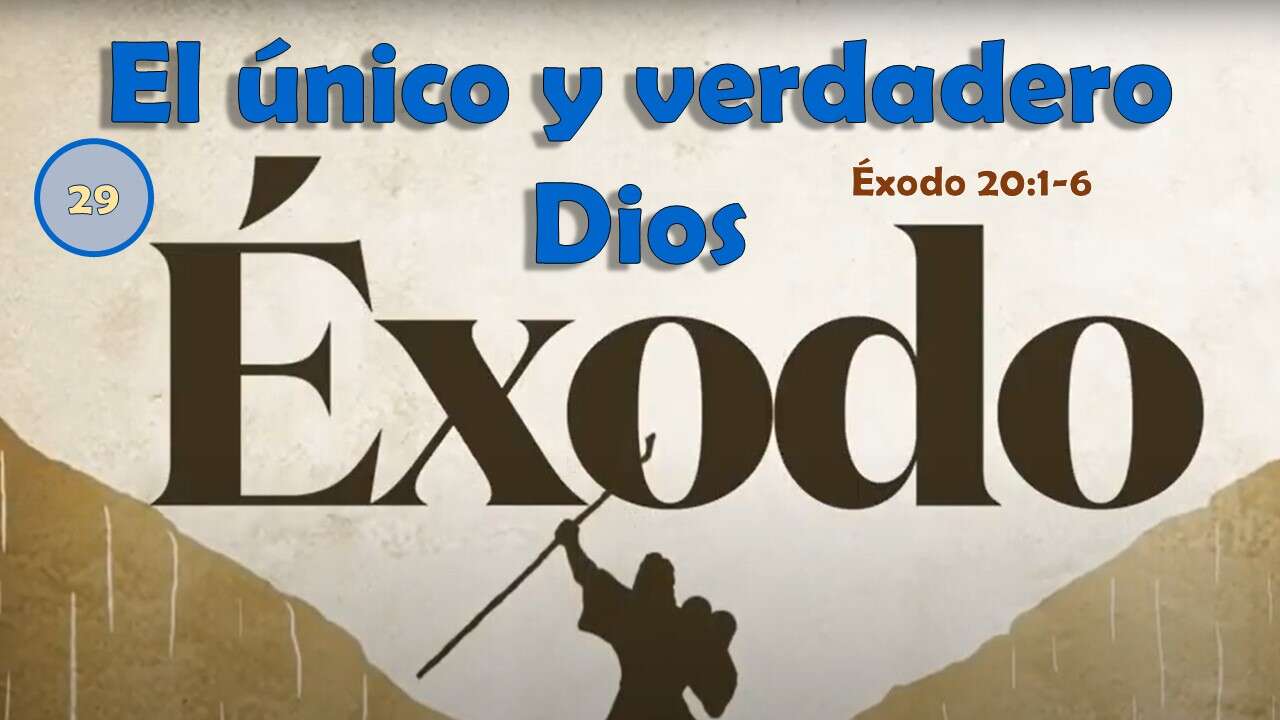 El único y verdadero Dios - Éxodo 20:1‭-‬6 ‬‬ - Berith