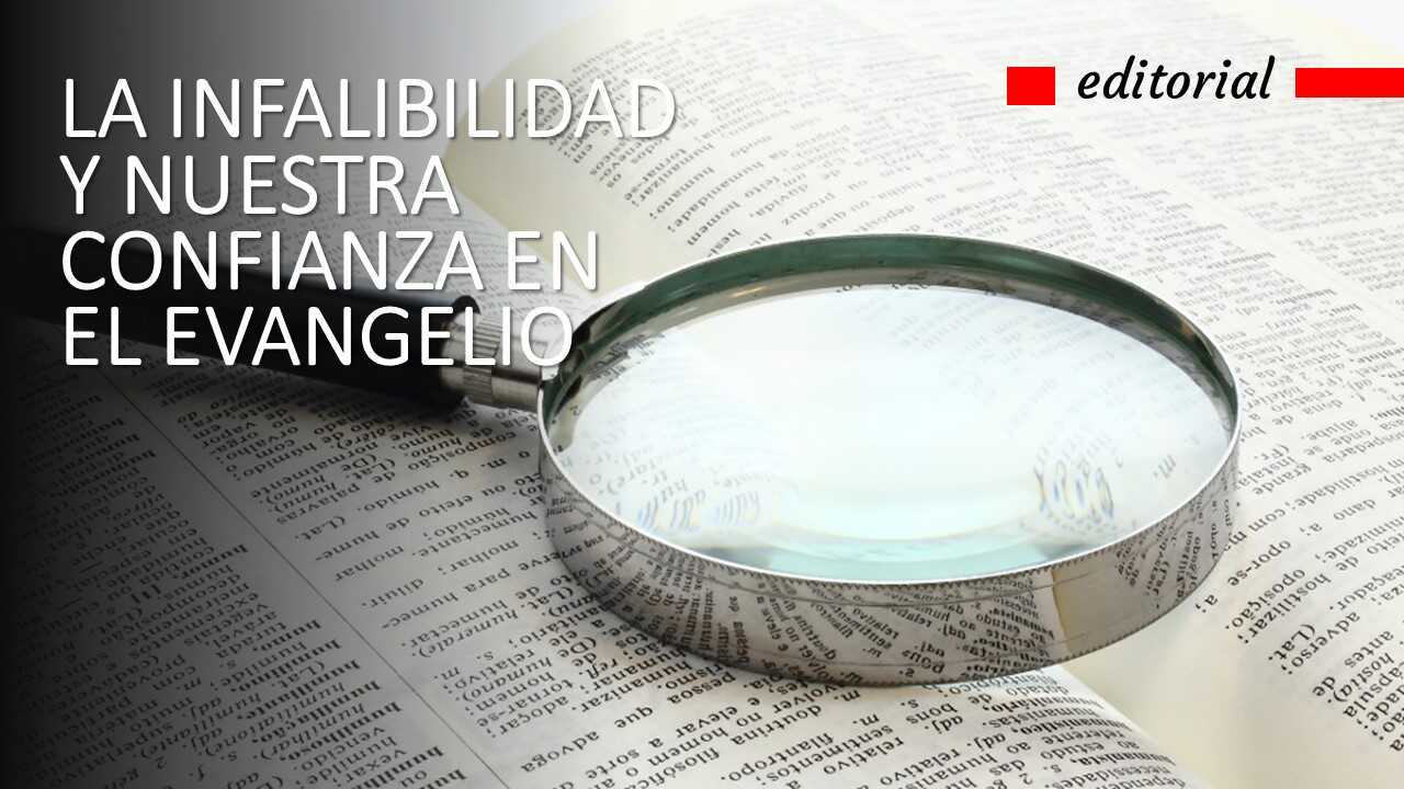 LA INFALIBILIDAD Y NUESTRA CONFIANZA EN EL EVANGELIO - Berith