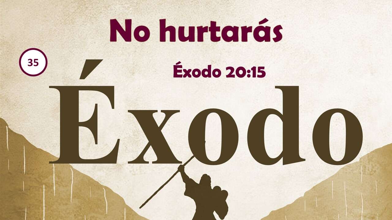 No hurtarás - Éxodo 20:15 - Berith