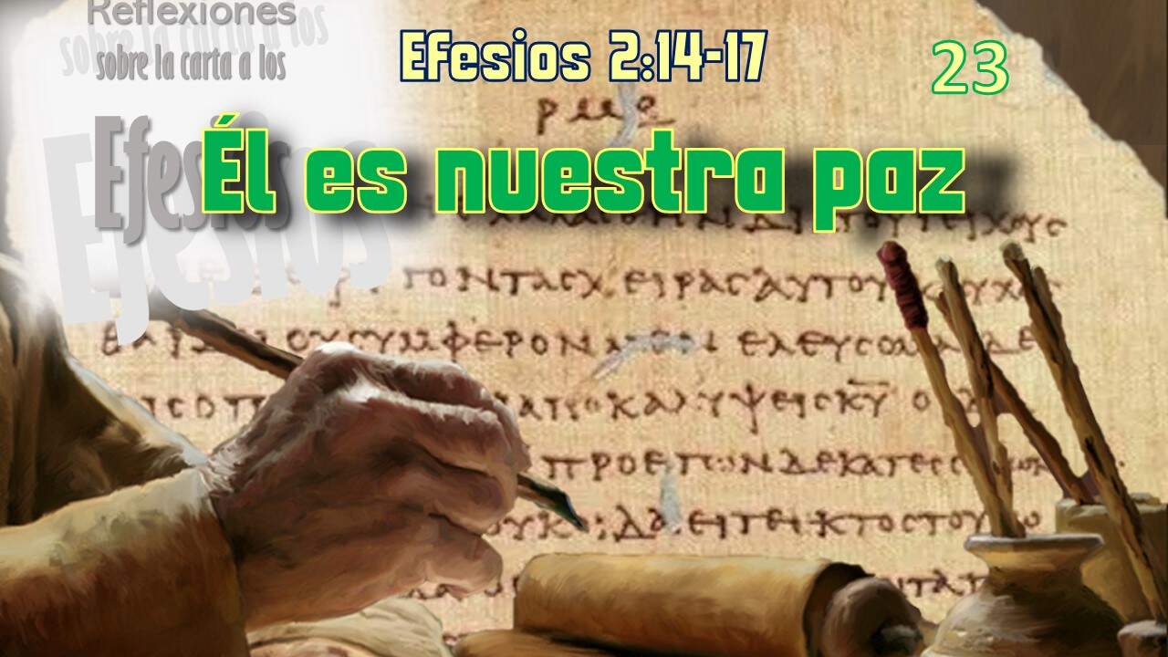 El es nuestra paz - Efesios 2:14-17 - Berith