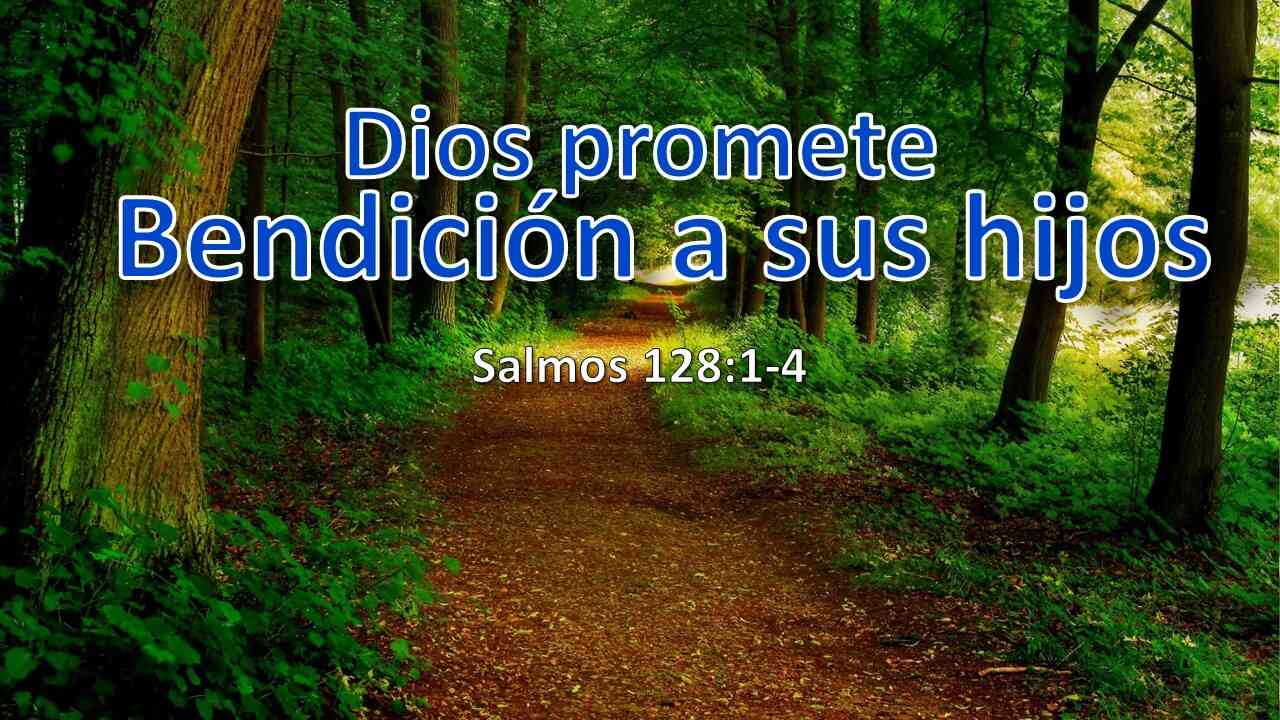 Dios promete bendición a sus hijos - Salmos 128:1-4 - Berith