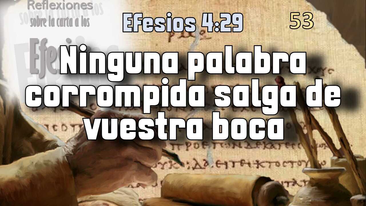 Ninguna palabra corrompida salga de vuestra boca - Efesios 4:29 - Berith