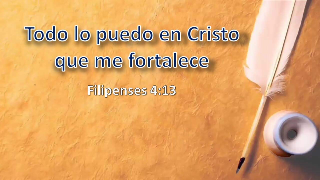 Todo lo puedo en Cristo que me fortalece - Filipenses 4:13 - Berith