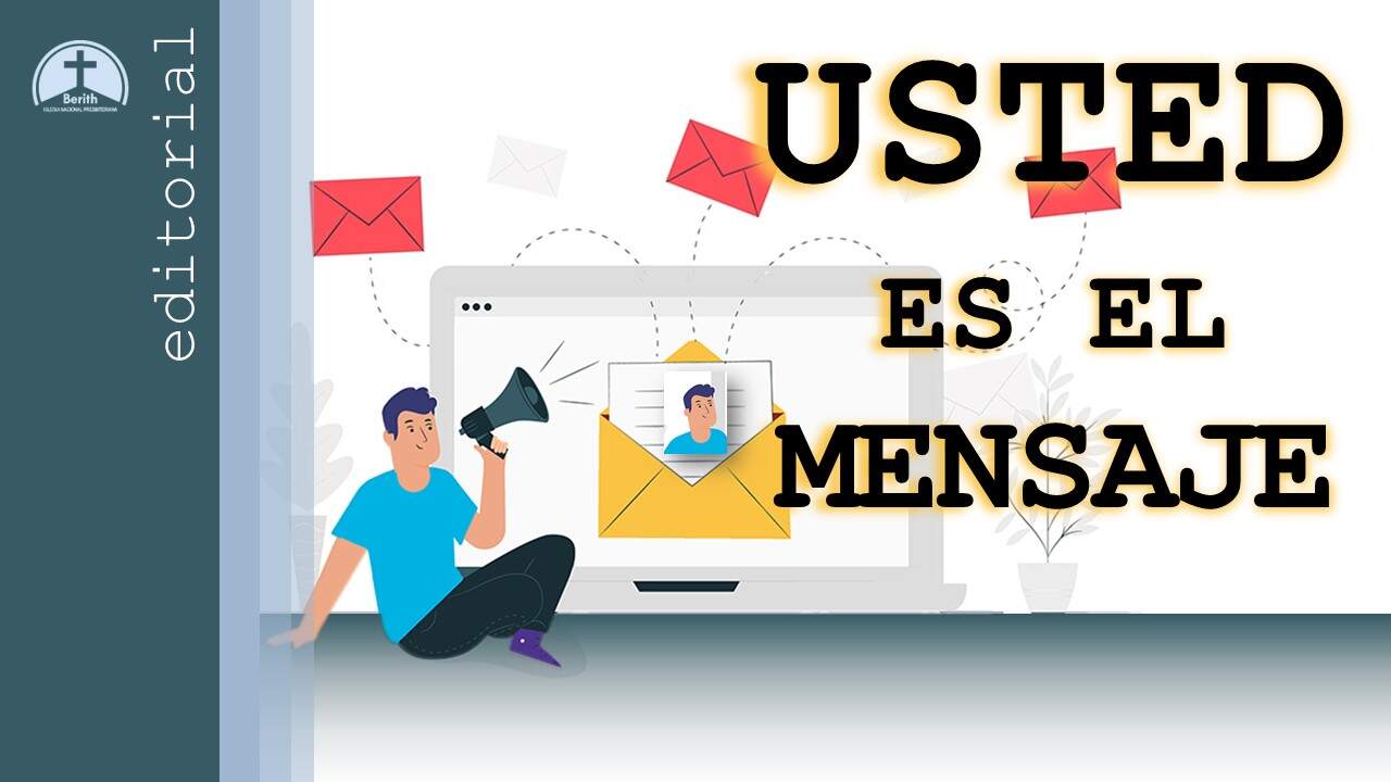 USTED ES EL MENSAJE - Berith