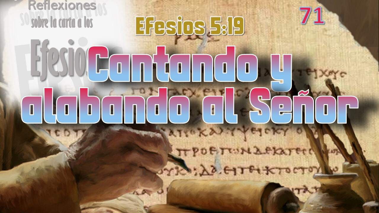 Cantando y alabando al Señor - Efesios 5:19 - Berith