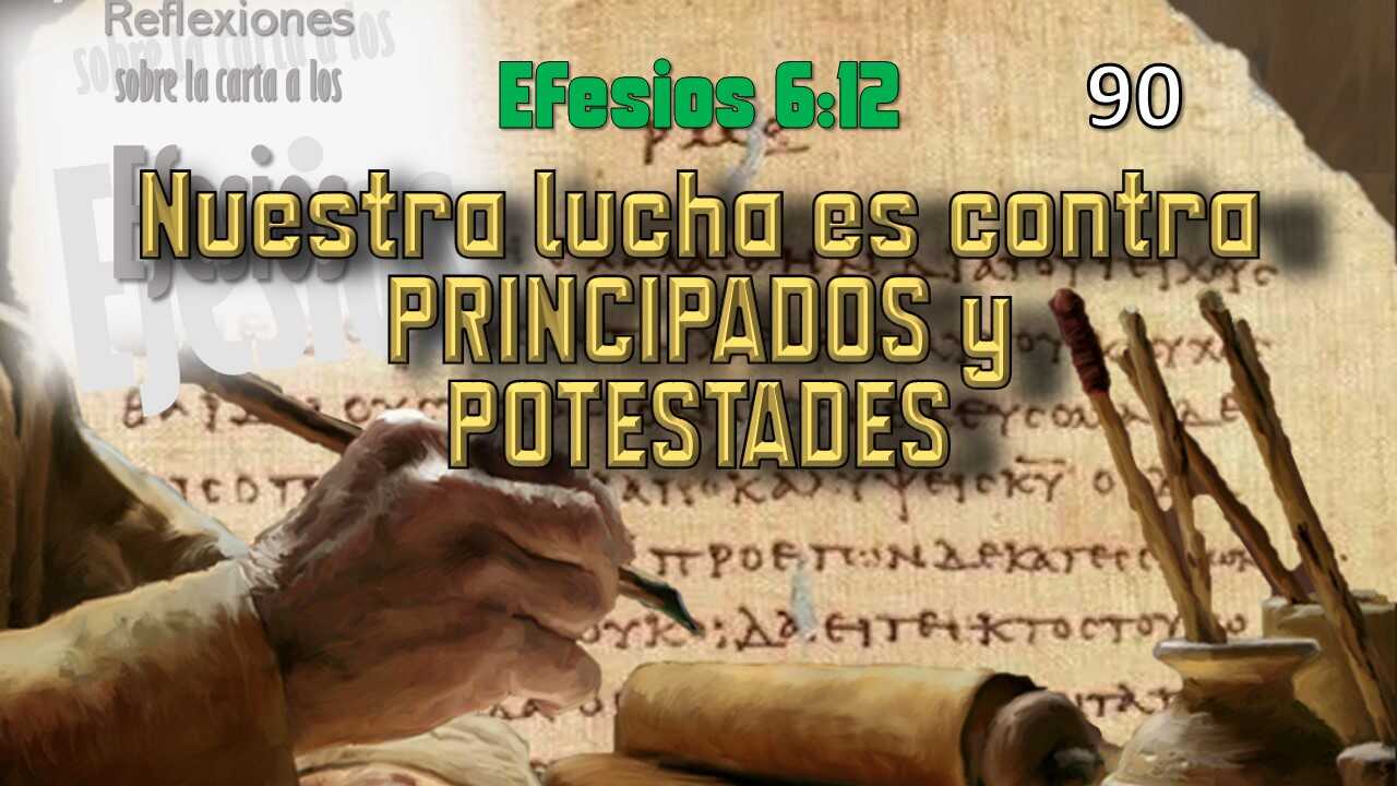 Nuestra lucha es contra principados y potestades - Efesios 6:12 - Berith