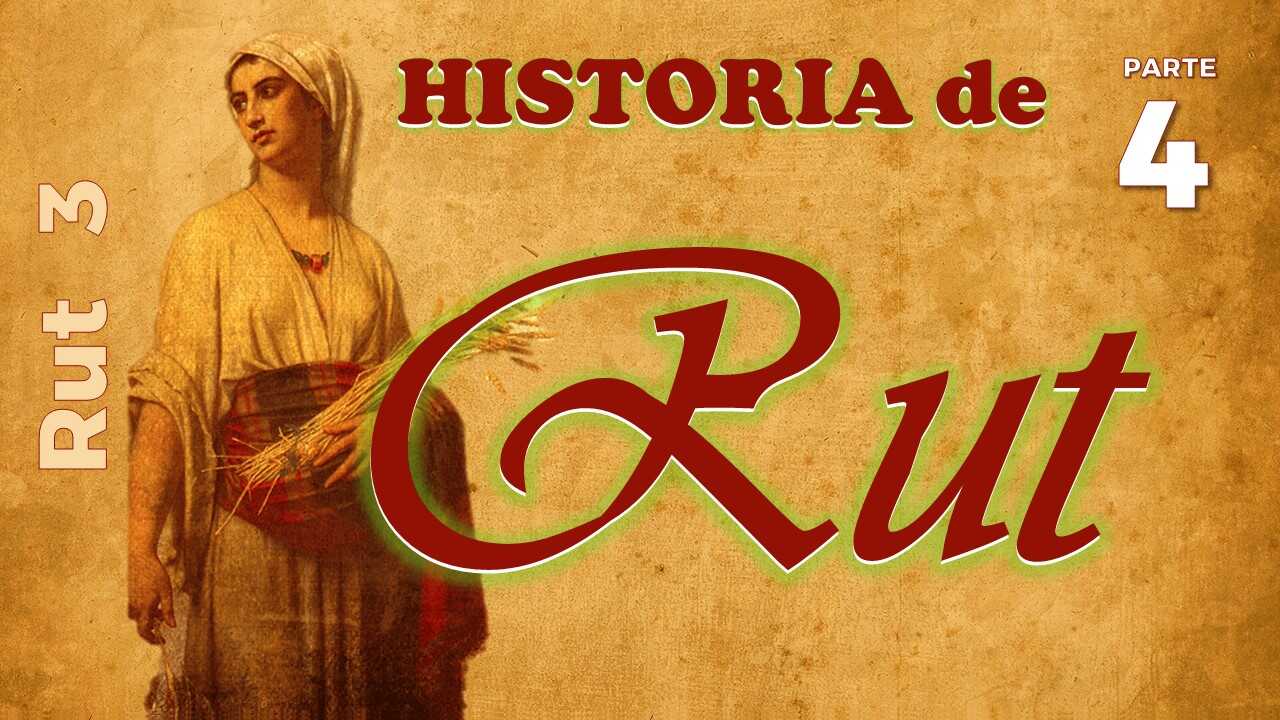 La historia de Rut - Parte 4 - Rut 3 - Berith