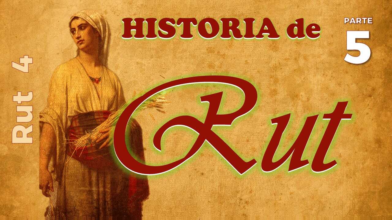 La historia de Rut - Parte 5 - Rut 4 - Berith