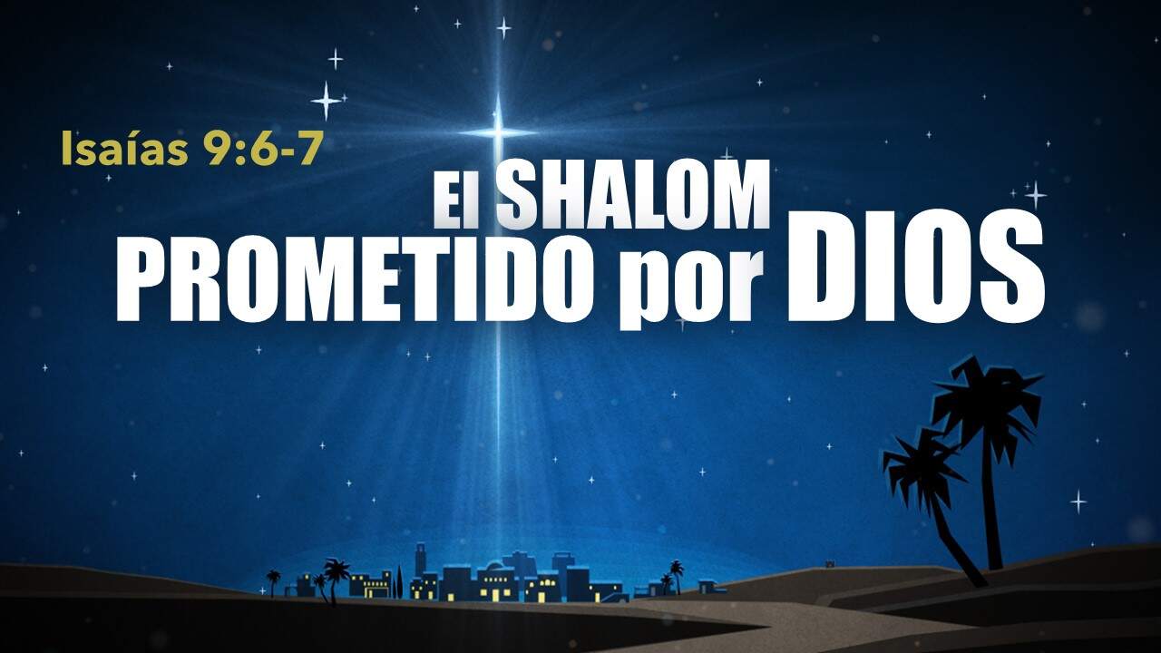 El Shalom prometido por Dios – Isaías 9:6-7 - Berith
