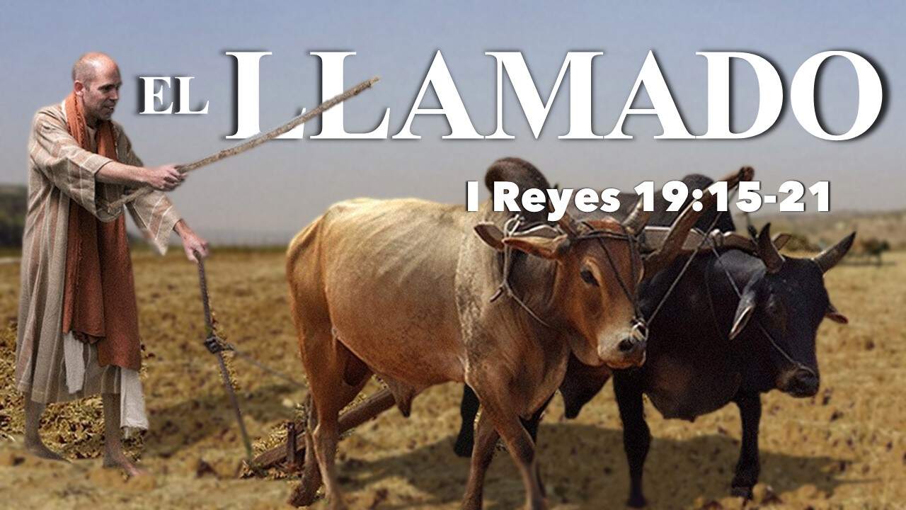 EL LLAMADO - 1 Reyes 19:15-21 - Berith