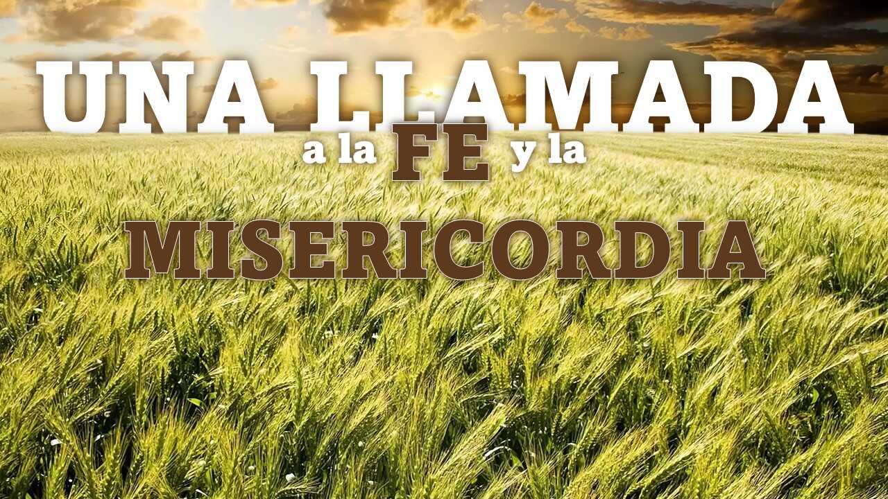 Una llamada a la Fe y la misericordia - Habacuc 3:1-2 - Berith