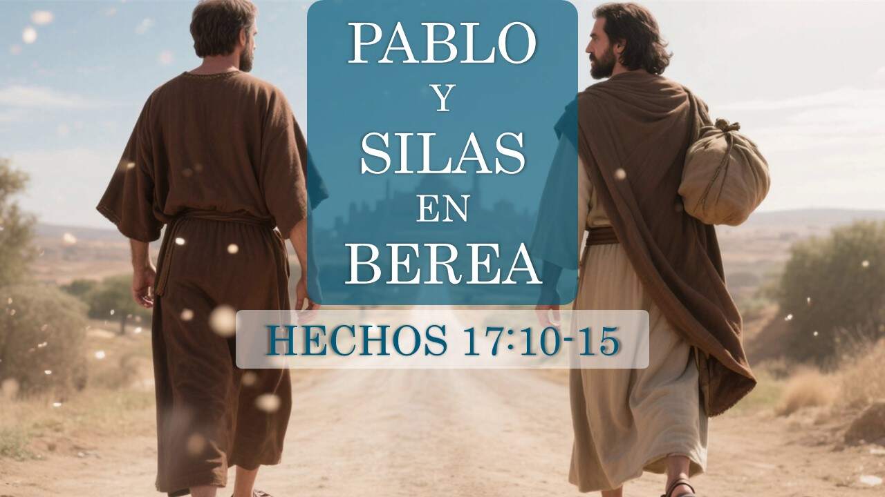 PABLO Y SILAS EN BEREA – Hechos 17:10-15 - Berith
